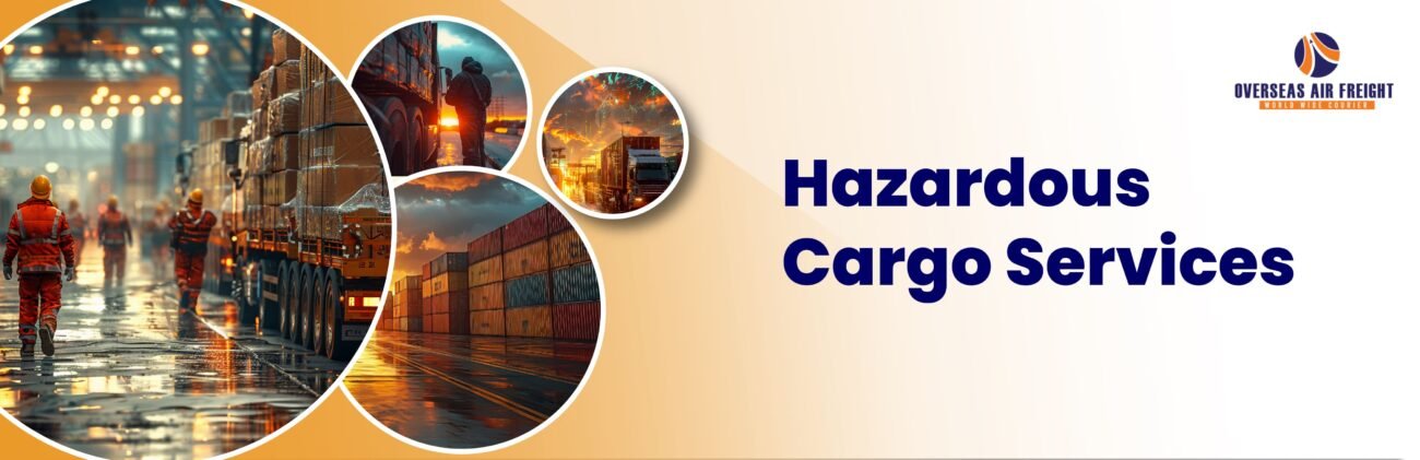 Hazardous Cargo Services in Mumbai | Overseas Air Freight